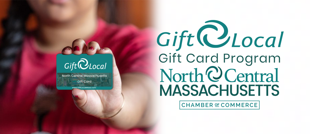 Gift Local Gift Card Program » North Central Massachusetts Chamber of ...